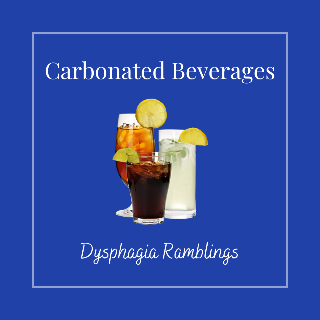 Not Nectar Thick: The Truth About Carbonated Beverages and Dysphagia ...