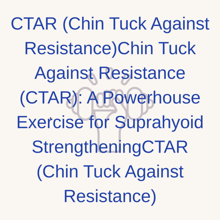 CTAR (Chin Tuck Against Resistance)Chin Tuck Against Resistance (CTAR ...