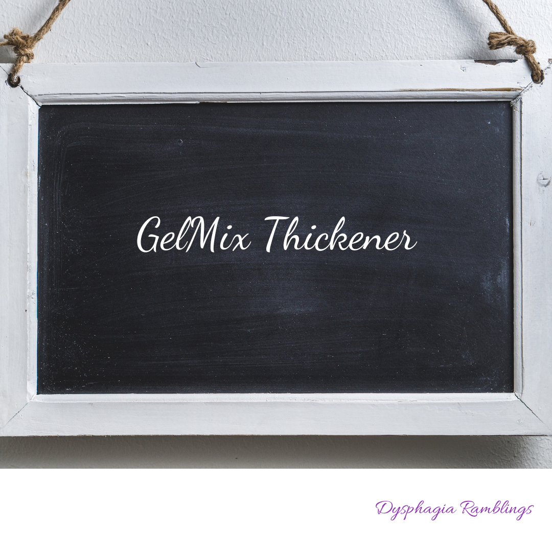 Gelmix Thickener – Dysphagia Ramblings