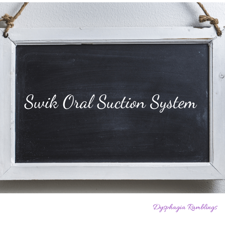 SWIK Oral Suction System – Dysphagia Ramblings