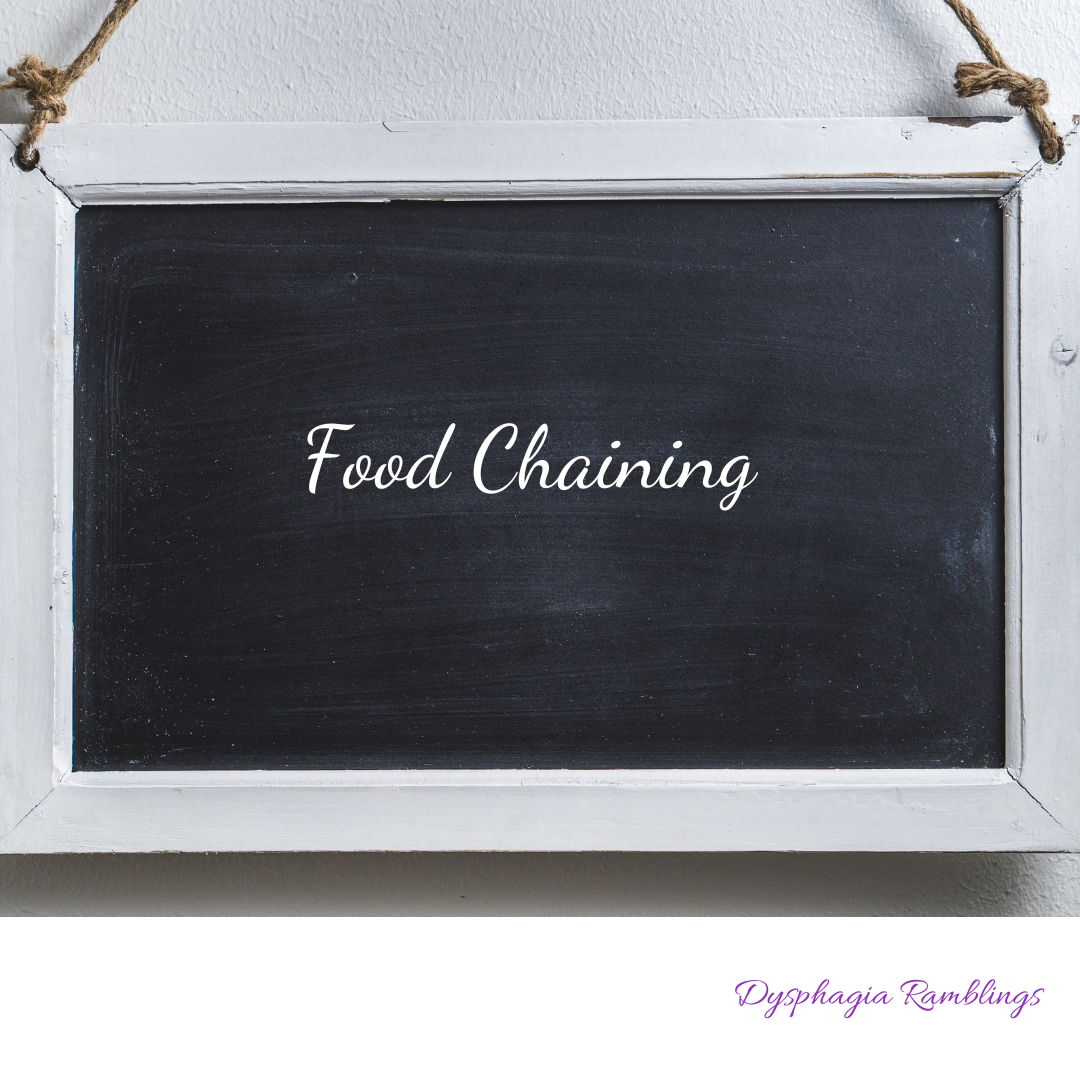 Food Chaining – Dysphagia Ramblings