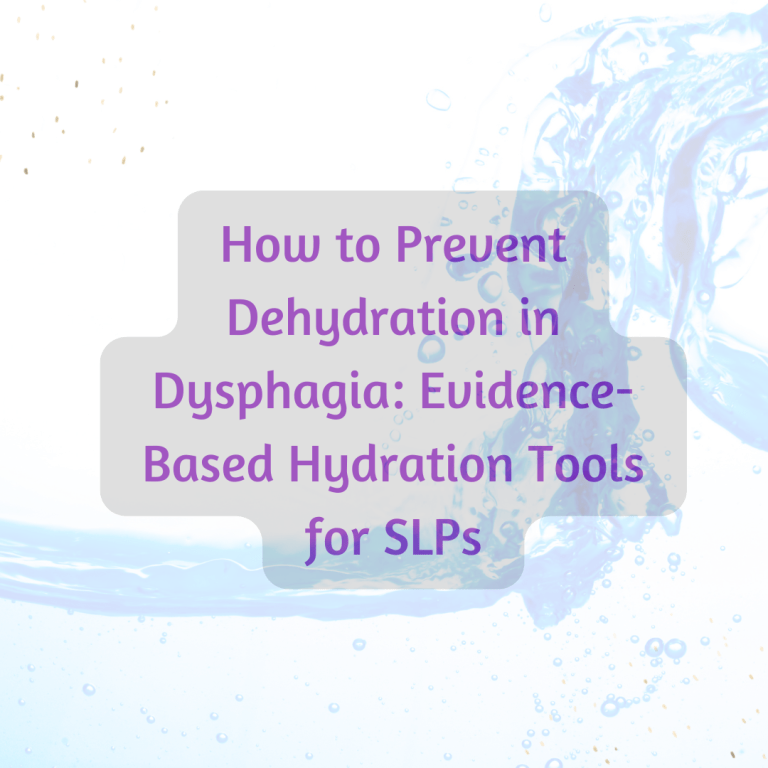 How to Prevent Dehydration in Dysphagia: Evidence-Based Hydration Tools ...
